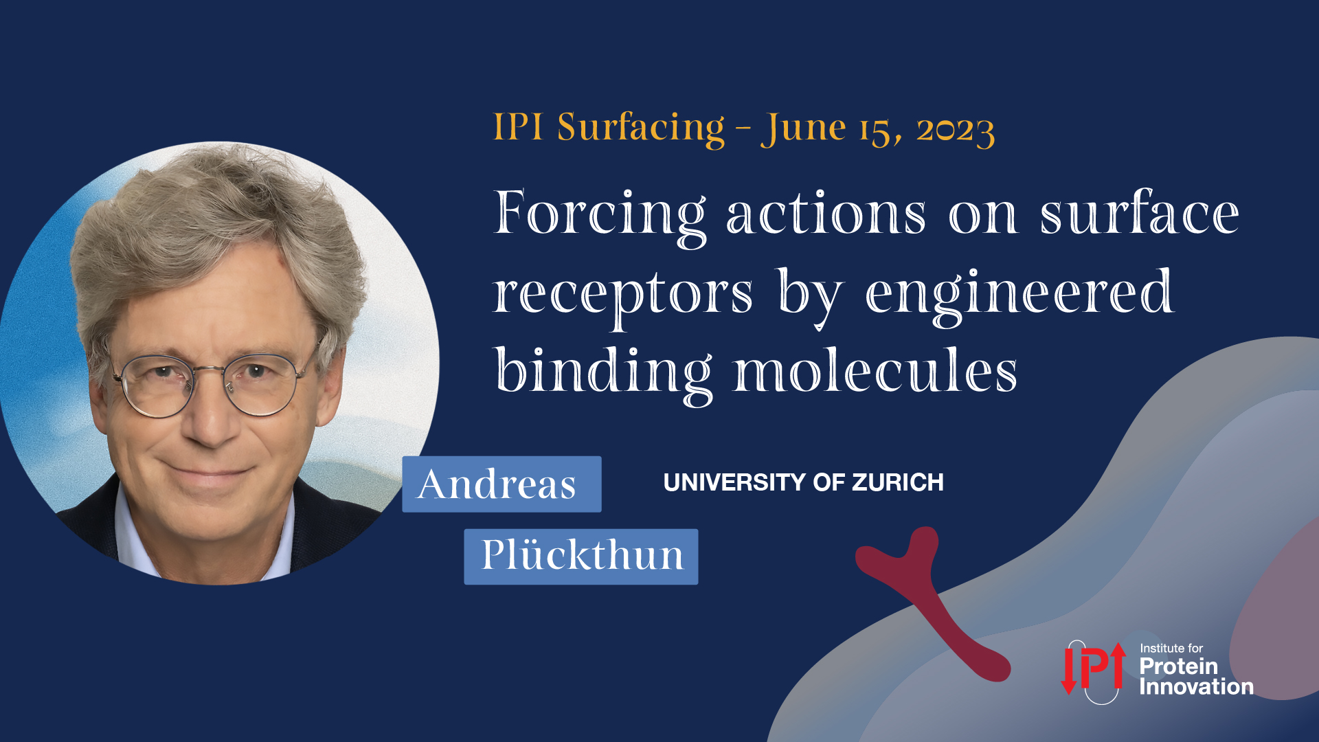 Andreas Plückthun at IPI Surfacing: Forcing actions on surface ...